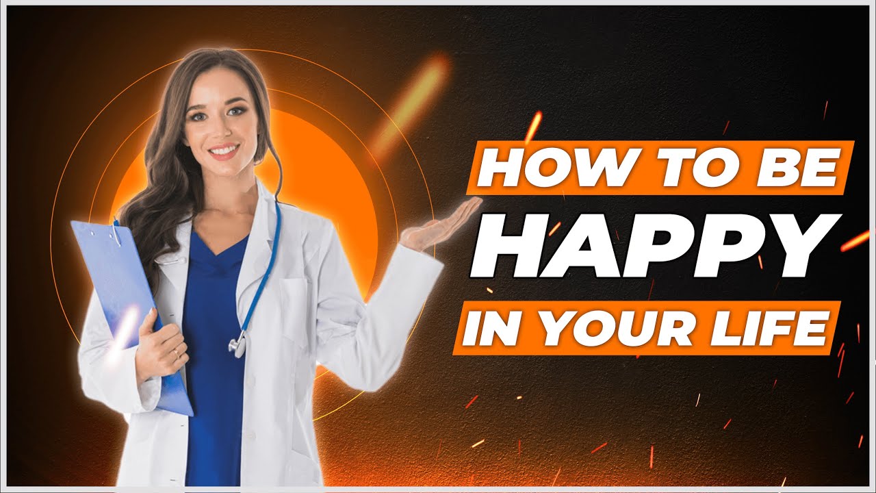 How to Be Happy in Life - 10 Tips to Live a Happier Life - YouTube