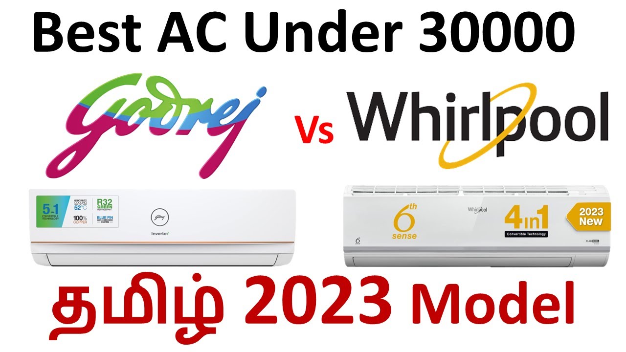 Best AC Under 30000 in 2023 | tamil|Godrej AC vs whirlpool Inverter ...