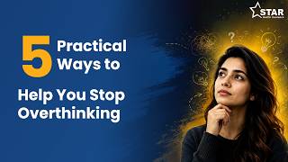 5 Practical Ways to Help You Stop Overthinking | Star Health Insurance