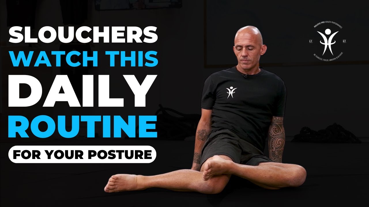 Slouchers Watch This - Daily Routine For Your Posture - YouTube
