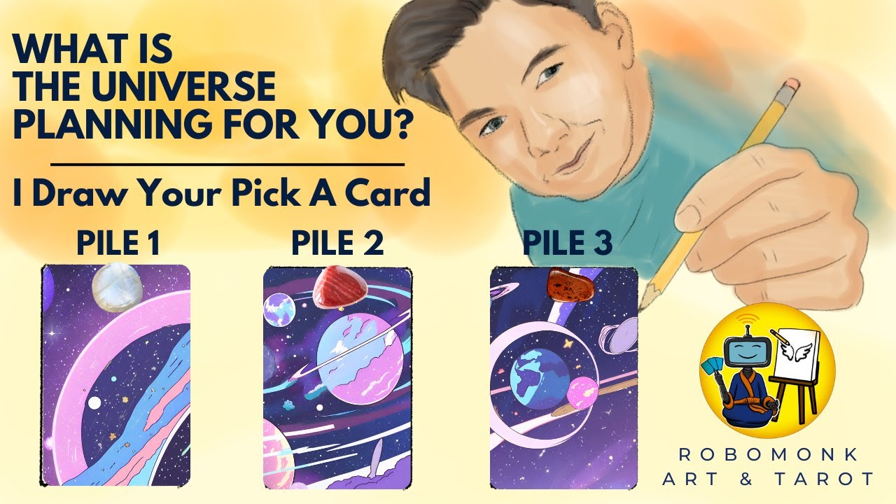 WHAT IS THE UNIVERSE PLANNING FOR YOU? - PICK A CARD - DRAW AND TAROT ...