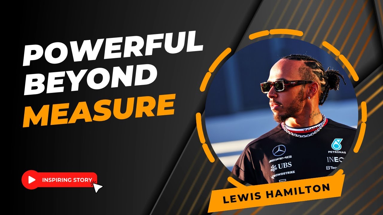POWERFUL BEYOND MEASURE - Inspiring Story of Lewis Hamilton - YouTube