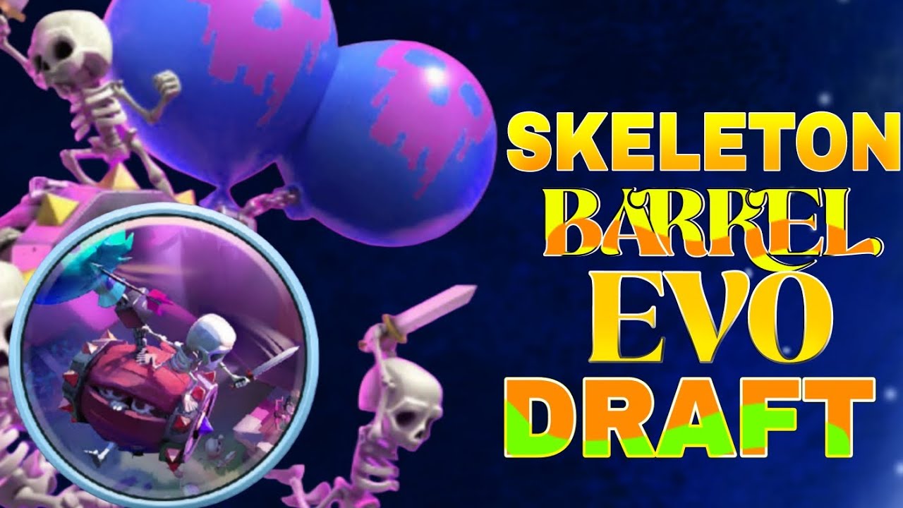 Skeleton Barrel Evo Draft|#clashroyale|@KatilArrow77 - YouTube