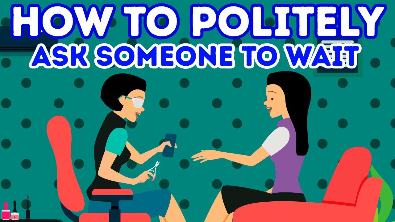 HOW TO POLITELY ASK SOMEONE TO WAIT 😎 | English Vocabulary - YouTube