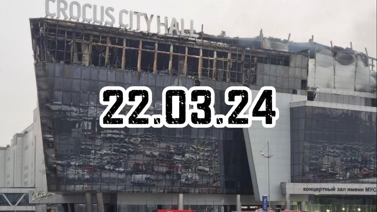 22.03.24 - Crocus City Hall Tragedy 🕯️💔 - YouTube