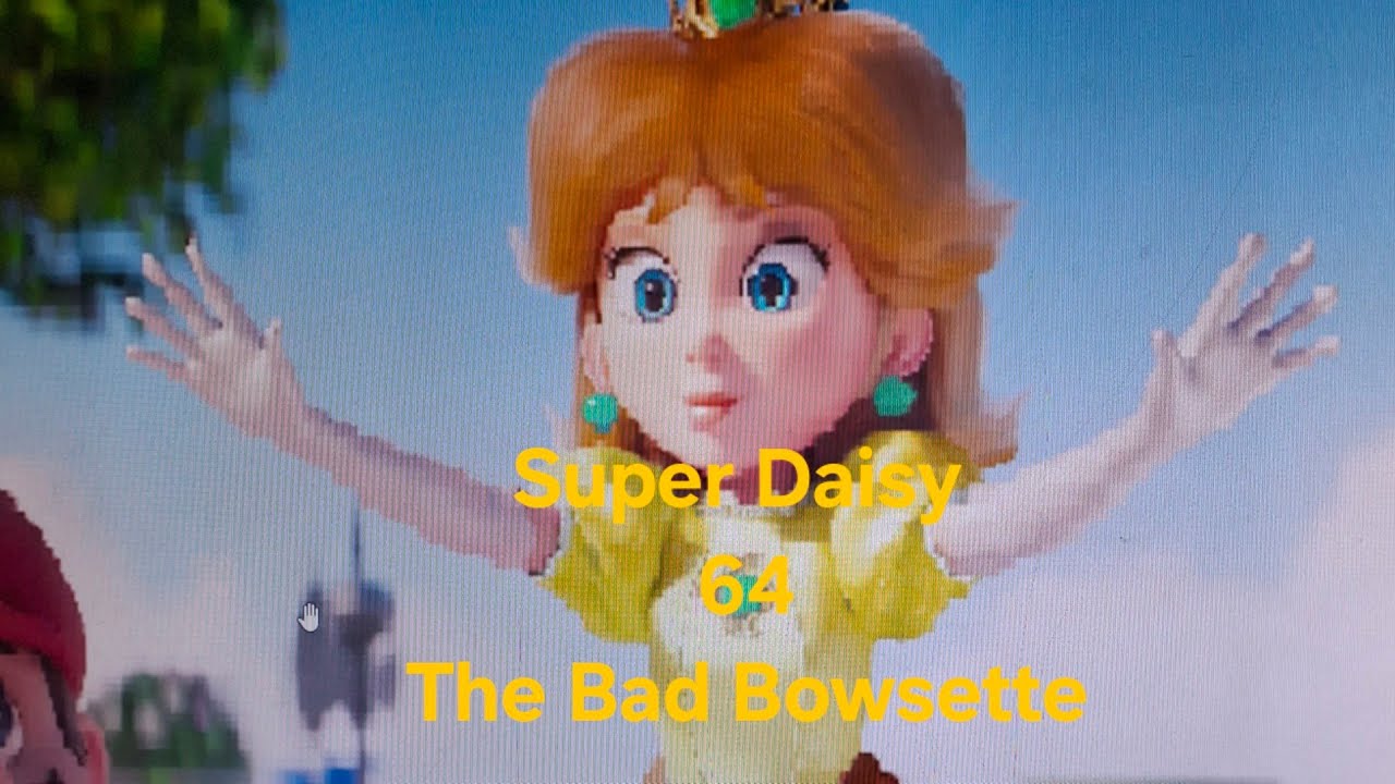 Super Daisy 64 The Bad Bowsette - YouTube