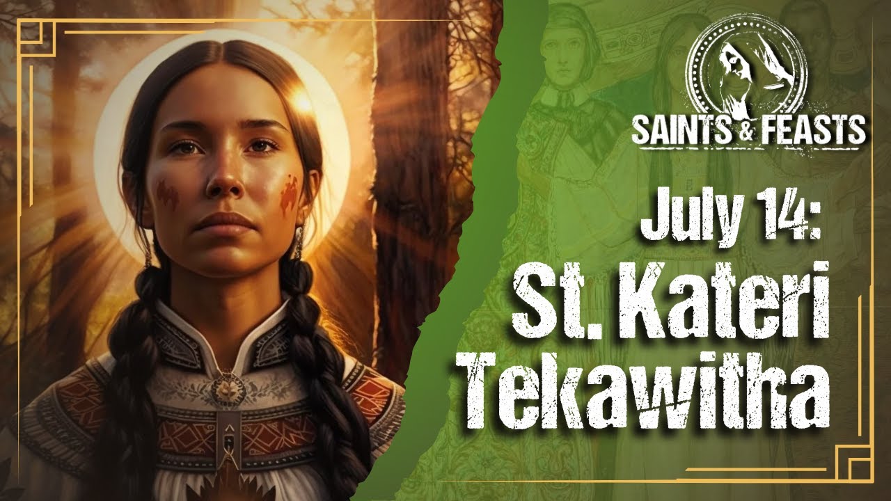 July 14: St. Kateri Tekawitha, Virgin (U.S.A.) - YouTube