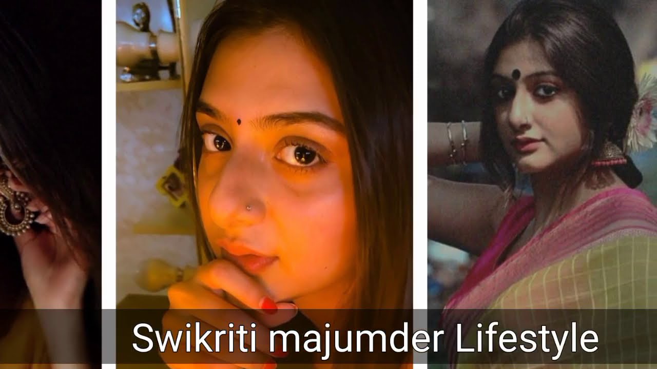 Swikriti Majumder Lifestyle & Biography 2021 ,Age,Boyfriend, House ...