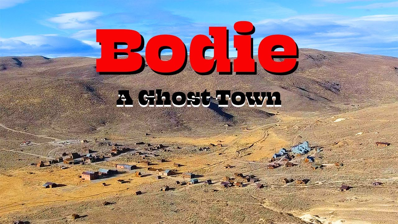Bodie Ghost Town: A History of One of America's Most Famous Mining ...