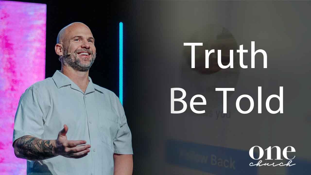 Truth Be Told | The Reel Truth - One Church - YouTube