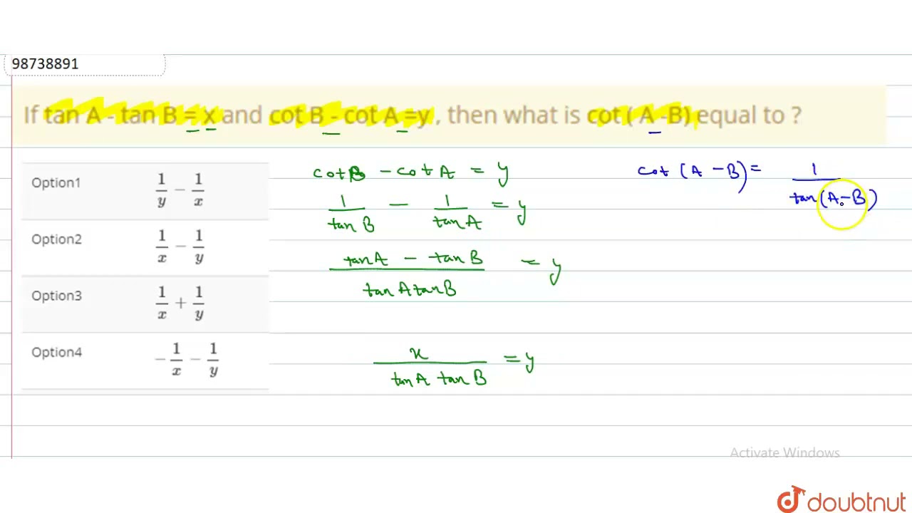 If Tan A Tan B X And Cot B Cot A y Then What Is Cot A B if-tan-a-tan-b-x-and-cot-b-cot-a-y-then-what-is-cot-a-b