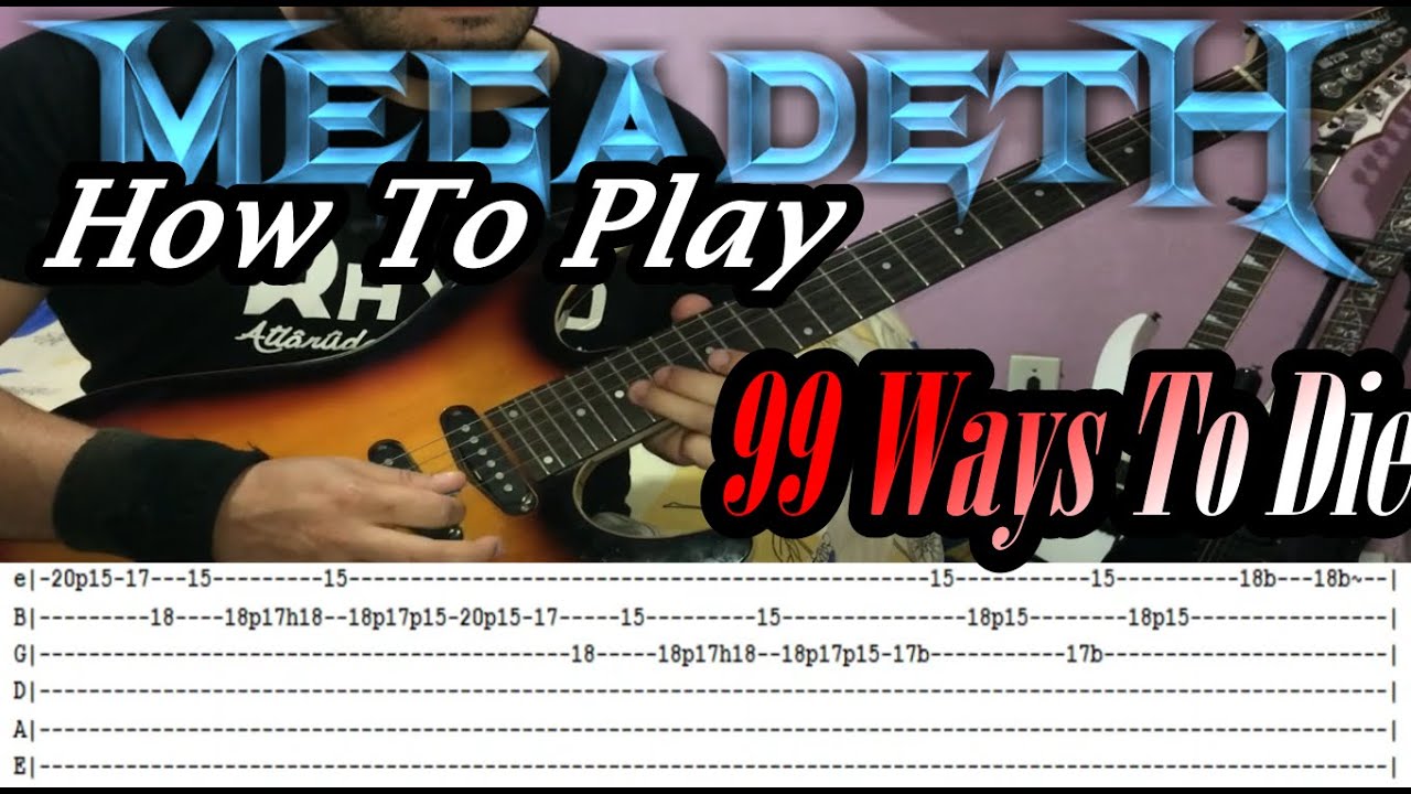 MEGADETH - 99 Ways To Die - GUITAR LESSON WITH TABS - YouTube