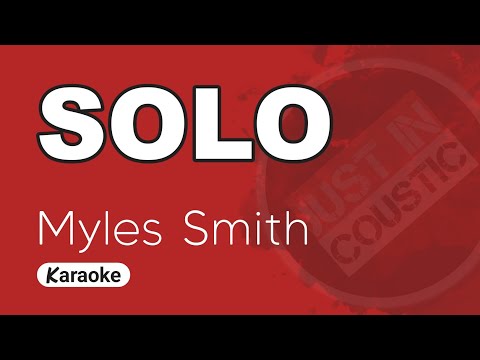 Myles Smith - Solo (Lyrics Karaoke)