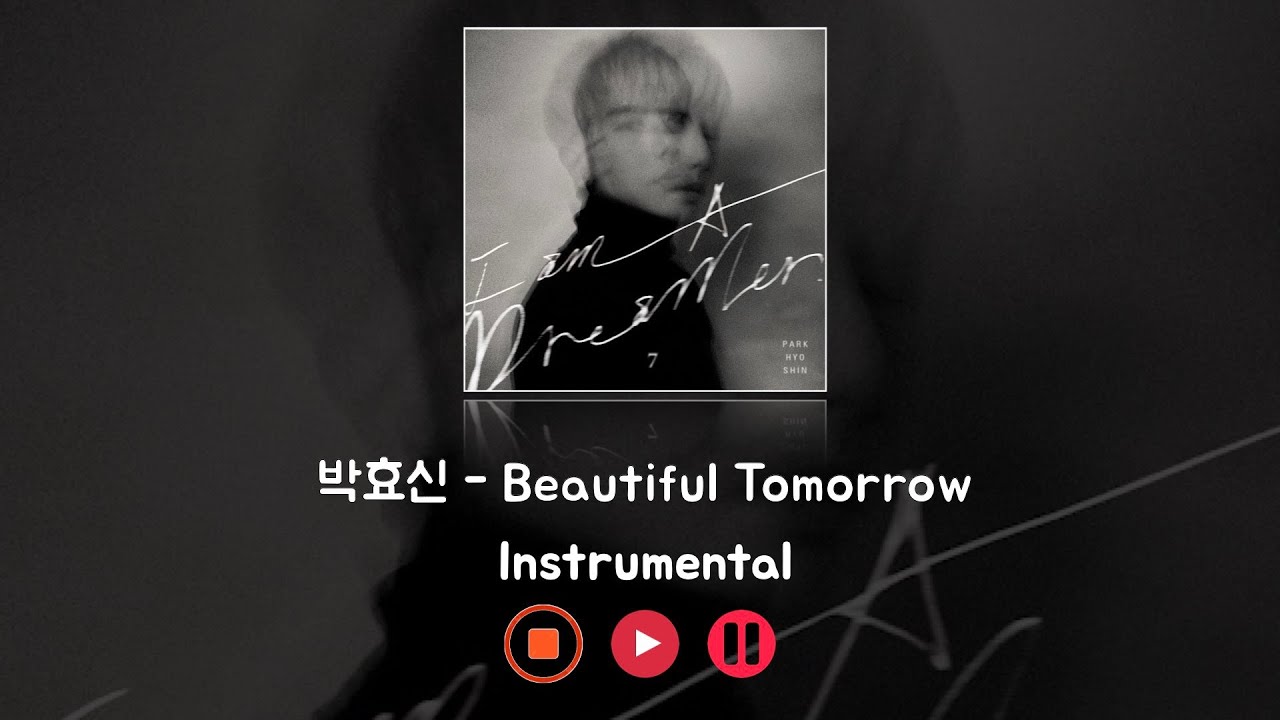 박효신 - Beautiful Tomorrow (Instrumental) - YouTube