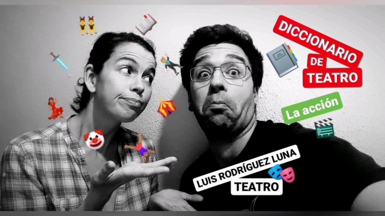 LA ACCIÓN 📔🎭 Diccionario de Teatro. ¿Quieres aprender teatro? - YouTube