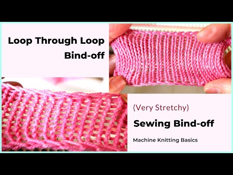 Loop through loop bind off and sewing bind off - machine knitting ...