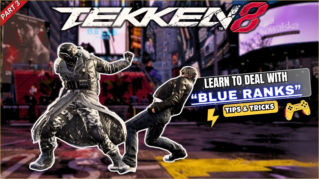 Tekken 8 Gameplay Guide: How to Overcome BLUE RANK Players Easily !! Pt ...
