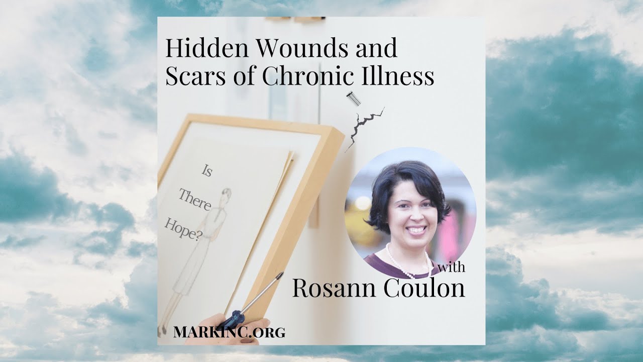Hidden Wounds and Scars of Chronic Illness – Is there Hope? - YouTube