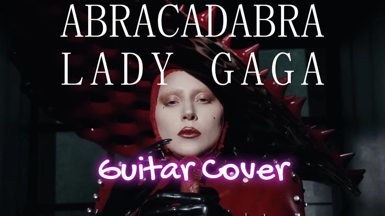 Lady Gaga - Abracadabra - Guitar Cover (Original Guitar Track) - YouTube