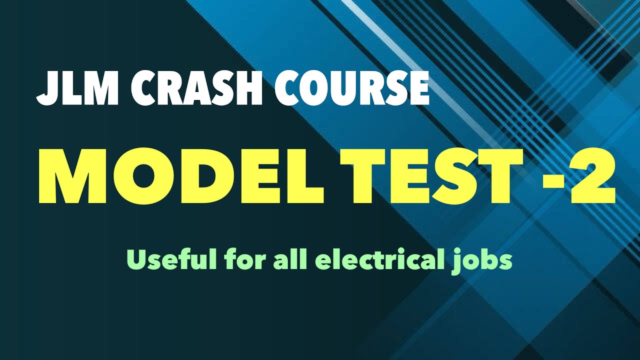 VTH JLM MODEL TEST 2 || AC Fundamentals & DC Circuits || - YouTube