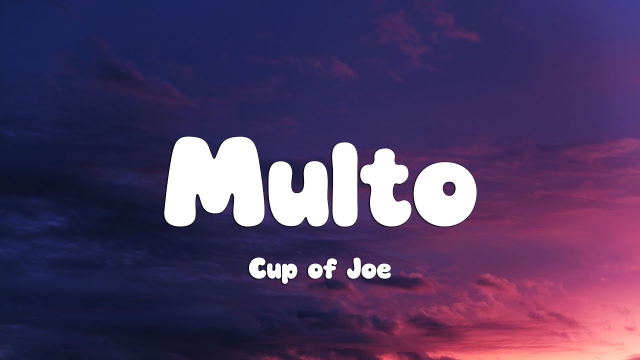 Cup of Joe - Multo (Lyrics) - YouTube