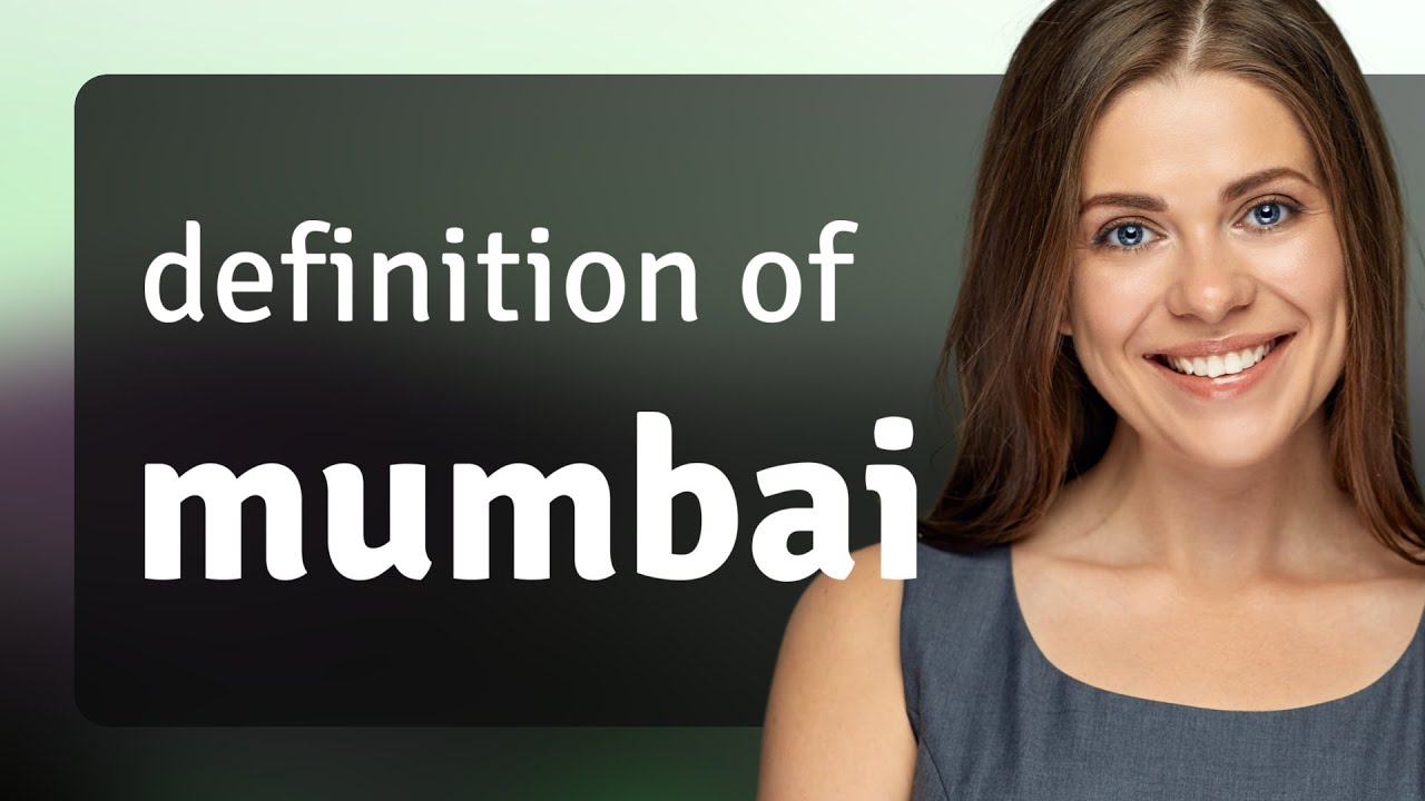 Mumbai — MUMBAI definition - YouTube