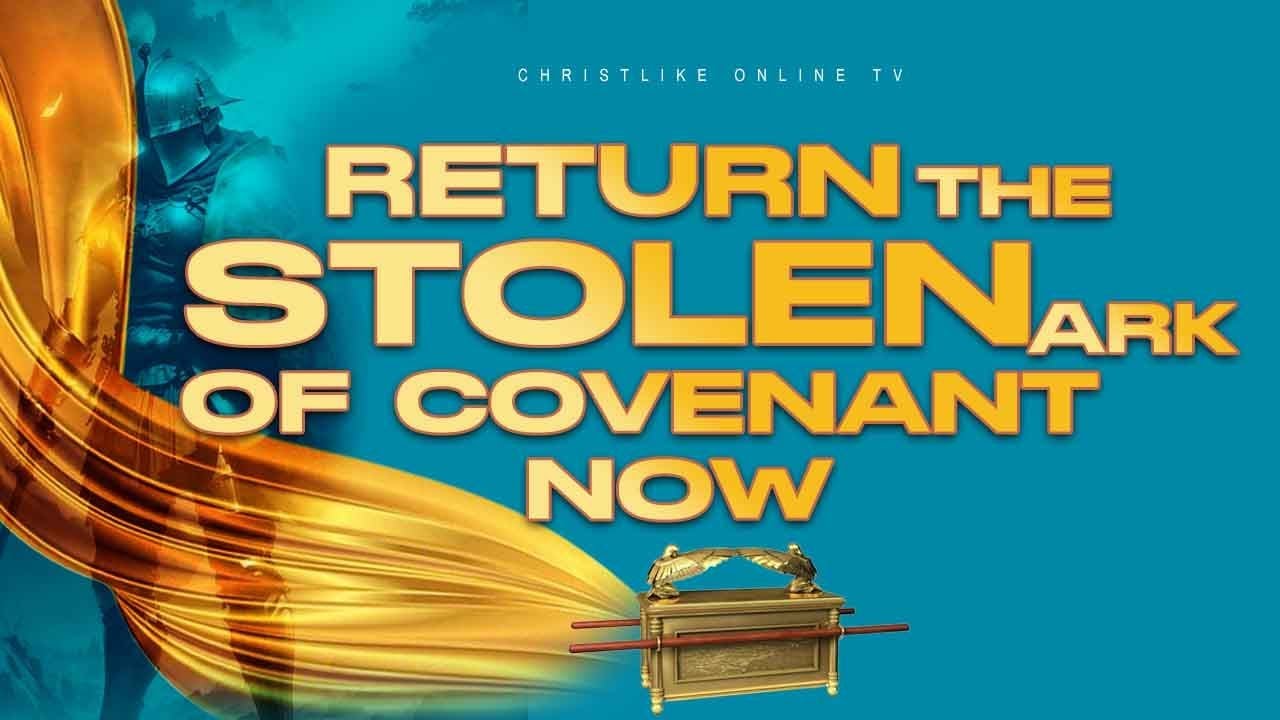 COMMANDERS PRAYER OF THE NIGHT/🙌 Prayer Topic; RETURN THE STOLEN ARK OF ...