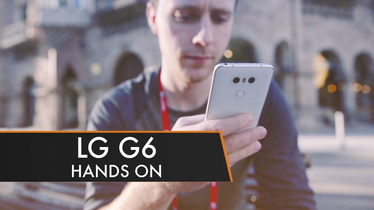 LG G6 Hands On! | First look at MWC 2017 - YouTube