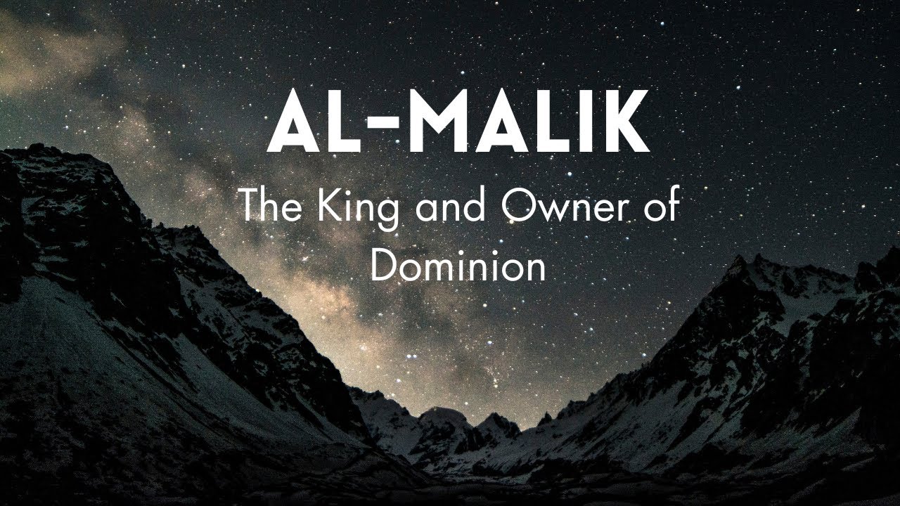 AL-MALIK: The King | 99 Names of Allah | Episode 4 - YouTube