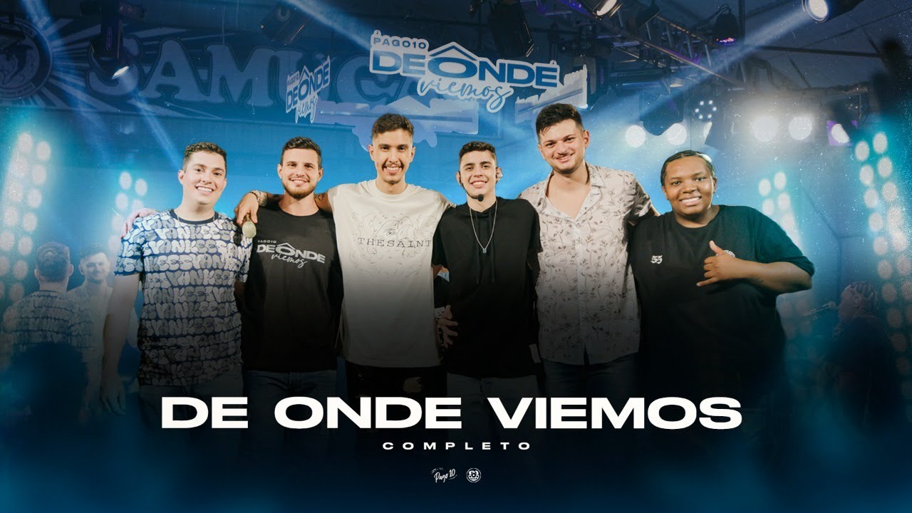 Pago10 De Onde Viemos | (Completo) - YouTube