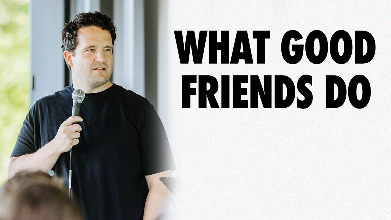 WHAT GOOD FRIENDS DO - YouTube