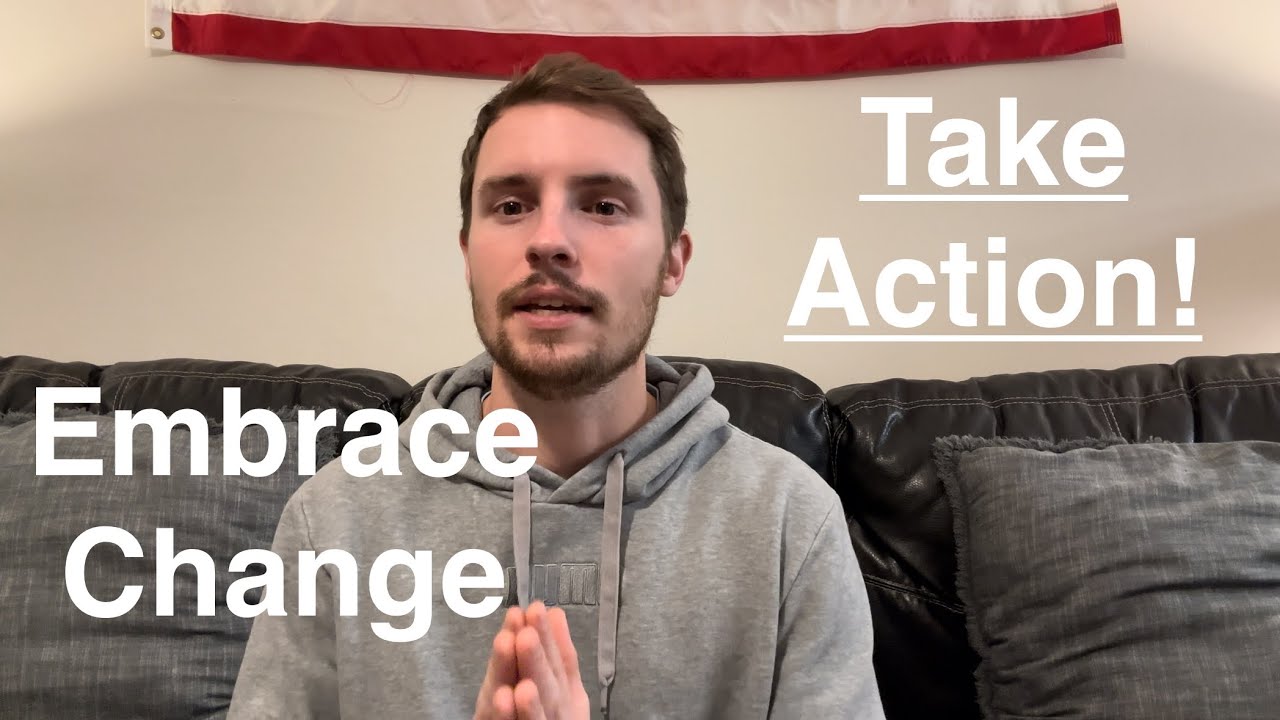 Embrace Change, Take Action - YouTube