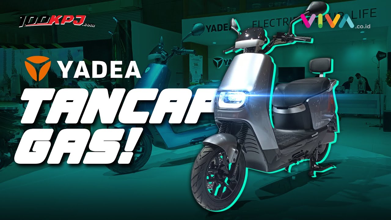 Gaspol! Motor Listrik Yadea Hadirkan 7 Tipe Sekaligus di IIMS 2023 ...