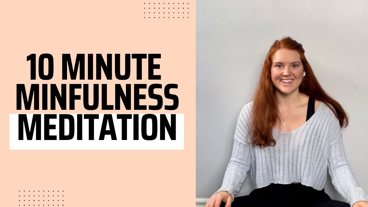 10 MINUTE MINDFULNESS MEDITATION | Check-in for the body, breath + mind ...