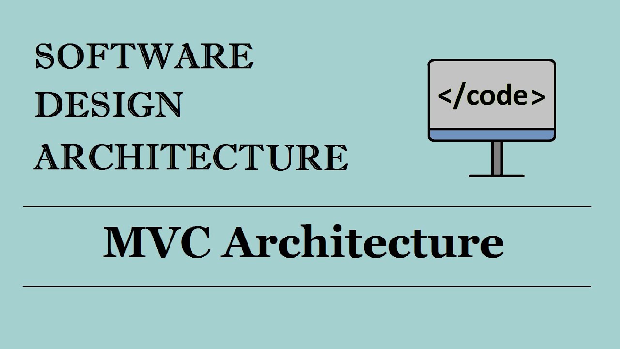 Software Design Architecture : MVC Architecture - YouTube