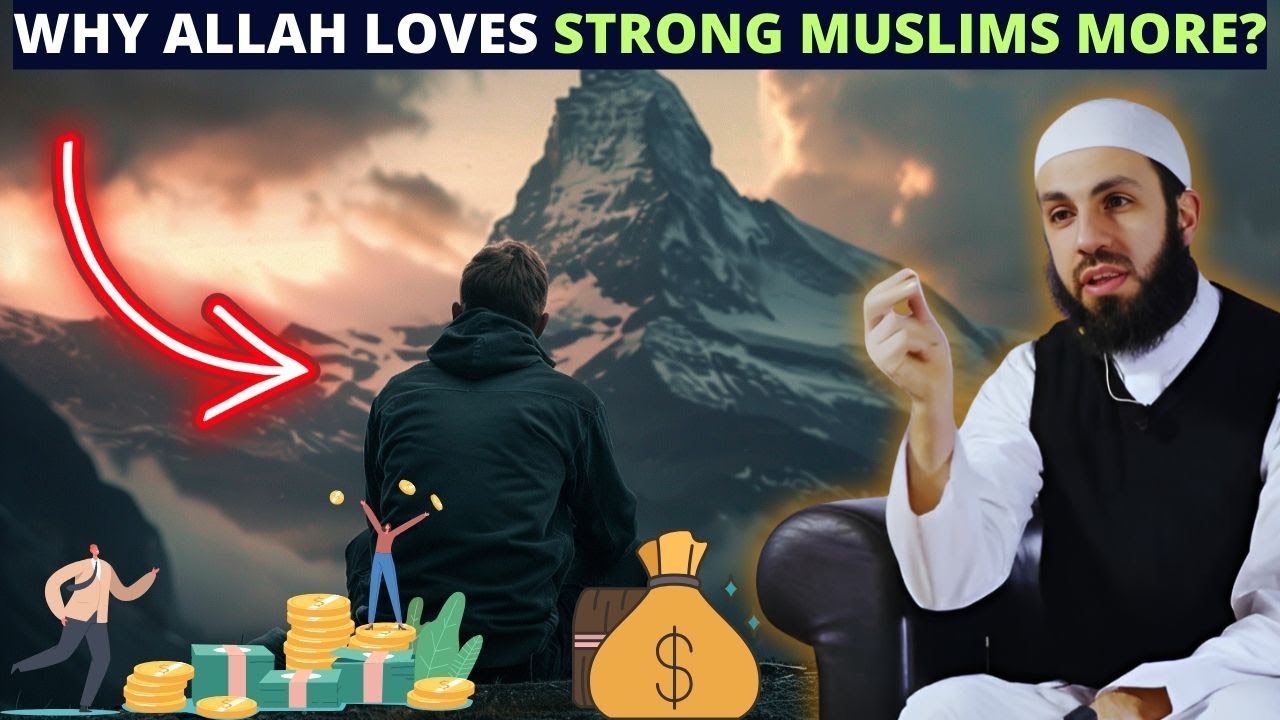 WHY ALLAH LOVES THE STRONG BELIEVER MORE THAN THE WEAKER ONES? - YouTube