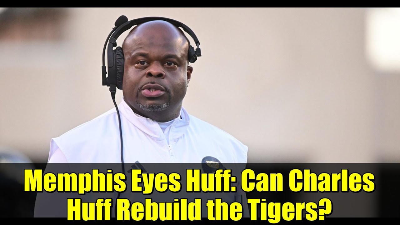 Memphis Eyes Huff: Can Charles Huff Rebuild the Tigers? | College ...