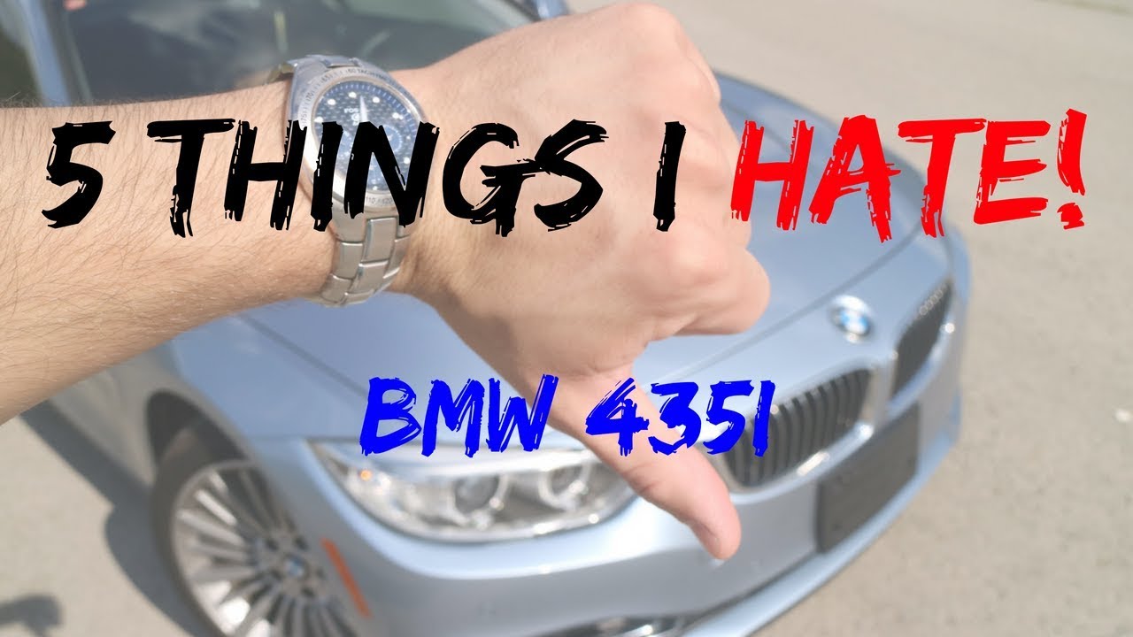 5 things I HATE about my BMW 435i! - YouTube