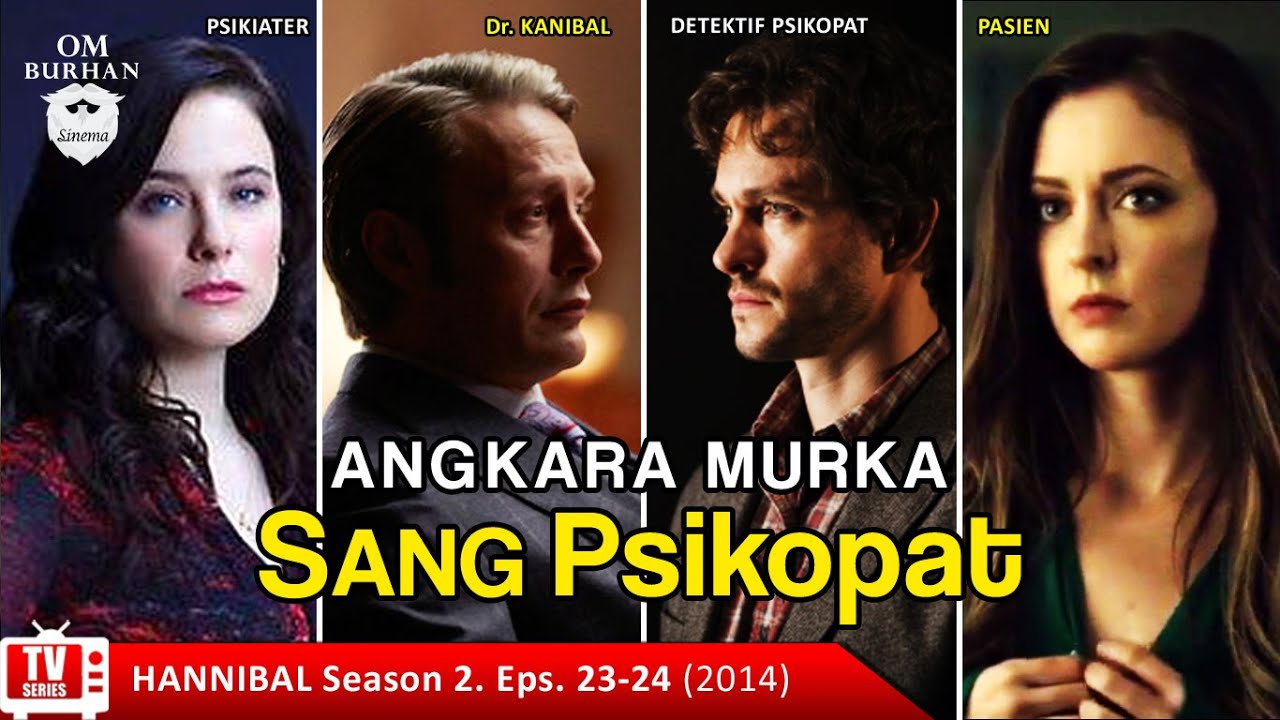 ANGKARA MURKA SANG PSIKOPAT / Recap Film TV Series - Hannibal Season 2 ...