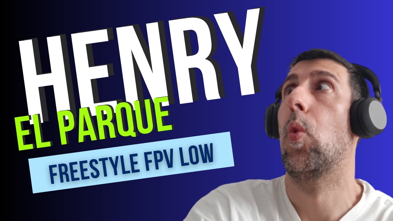 El Parque Henry Freestyle FPV - YouTube