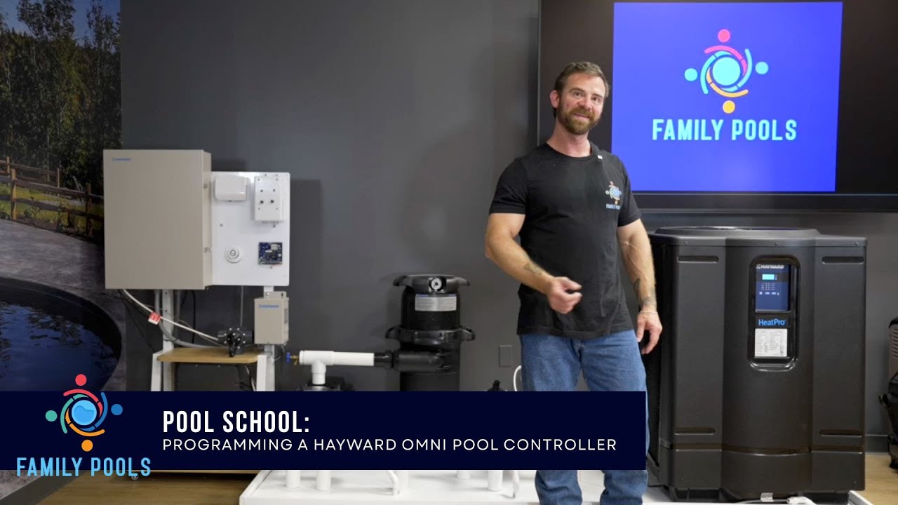 Family Pools | Pool School: Programming a Hayward Omni Pool Controller ...