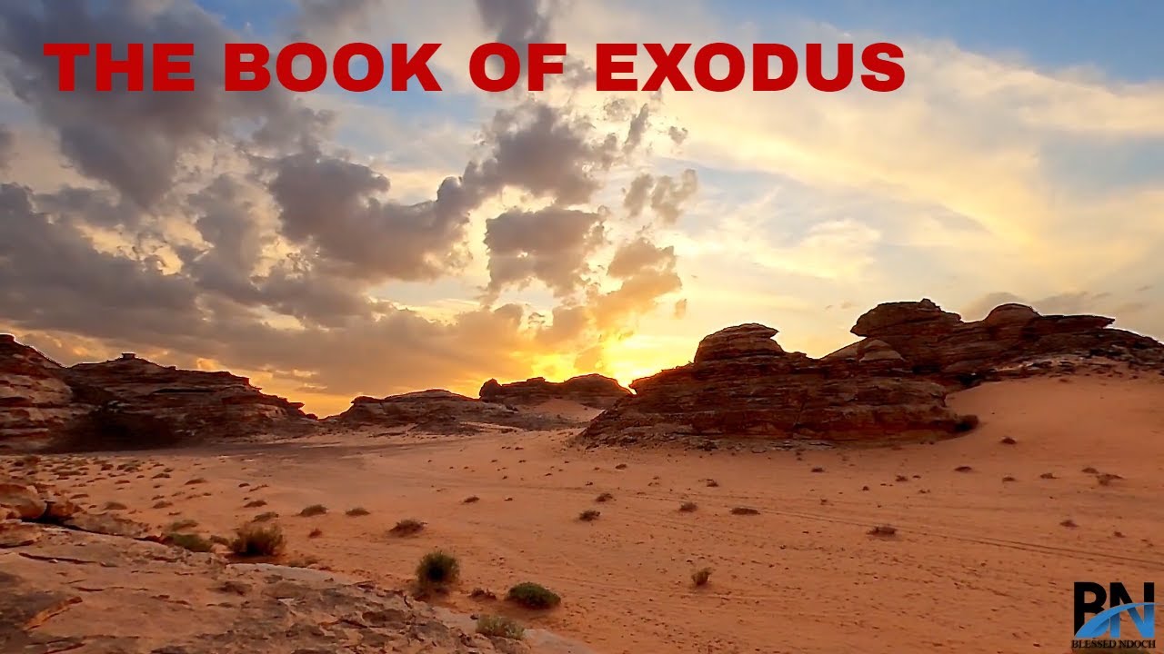 THE BOOK OF EXODUS | DRAMATIZED AUDIO VISUAL BIBLE | DESERT SUNSET ...