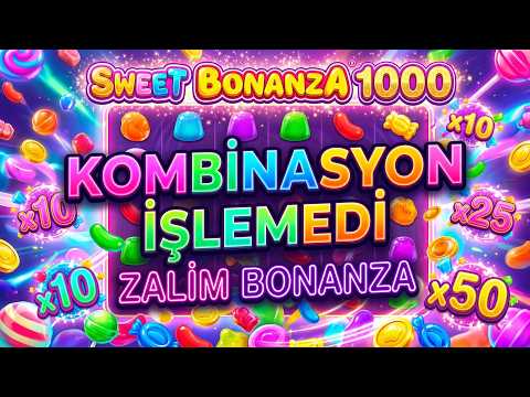 SWEET BONANZA 1000 🍭  KOMBİNASYON İŞLEMEDİ ZALIM BONANZA #slotoyunları