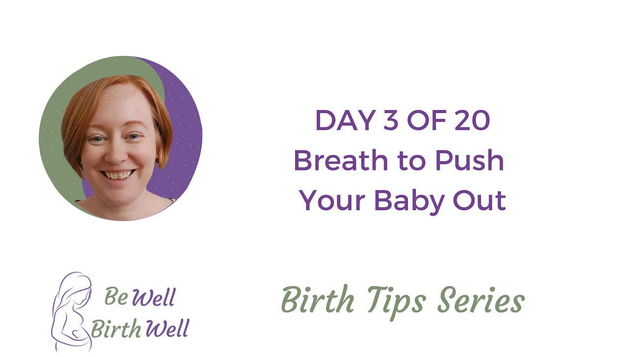 Day 3 Birth Tips Series - Breath To Push - YouTube