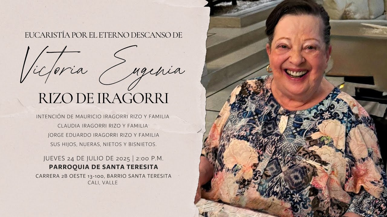 Eucaristía por el eterno descanso de Victoria Eugenia Rizo de Iragorri ...