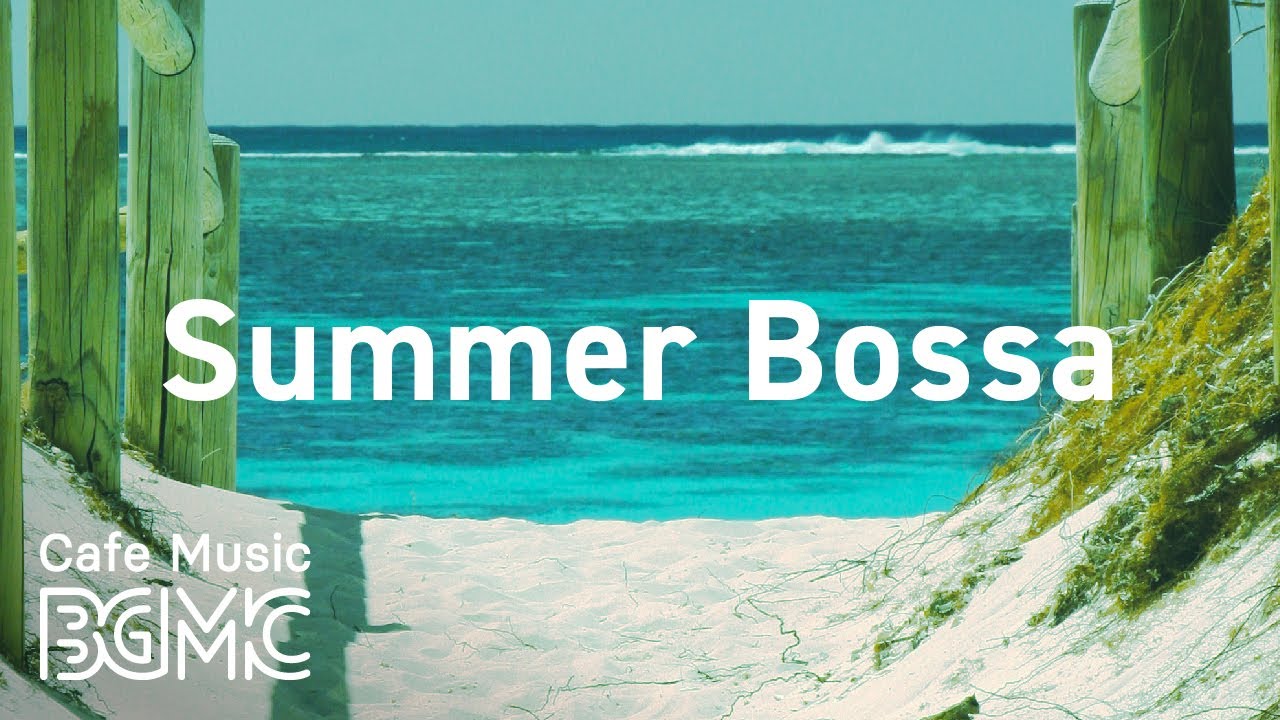 Summer Bossa: Energetic Summer Beach Vibes - Upbeat Morning Music for ...