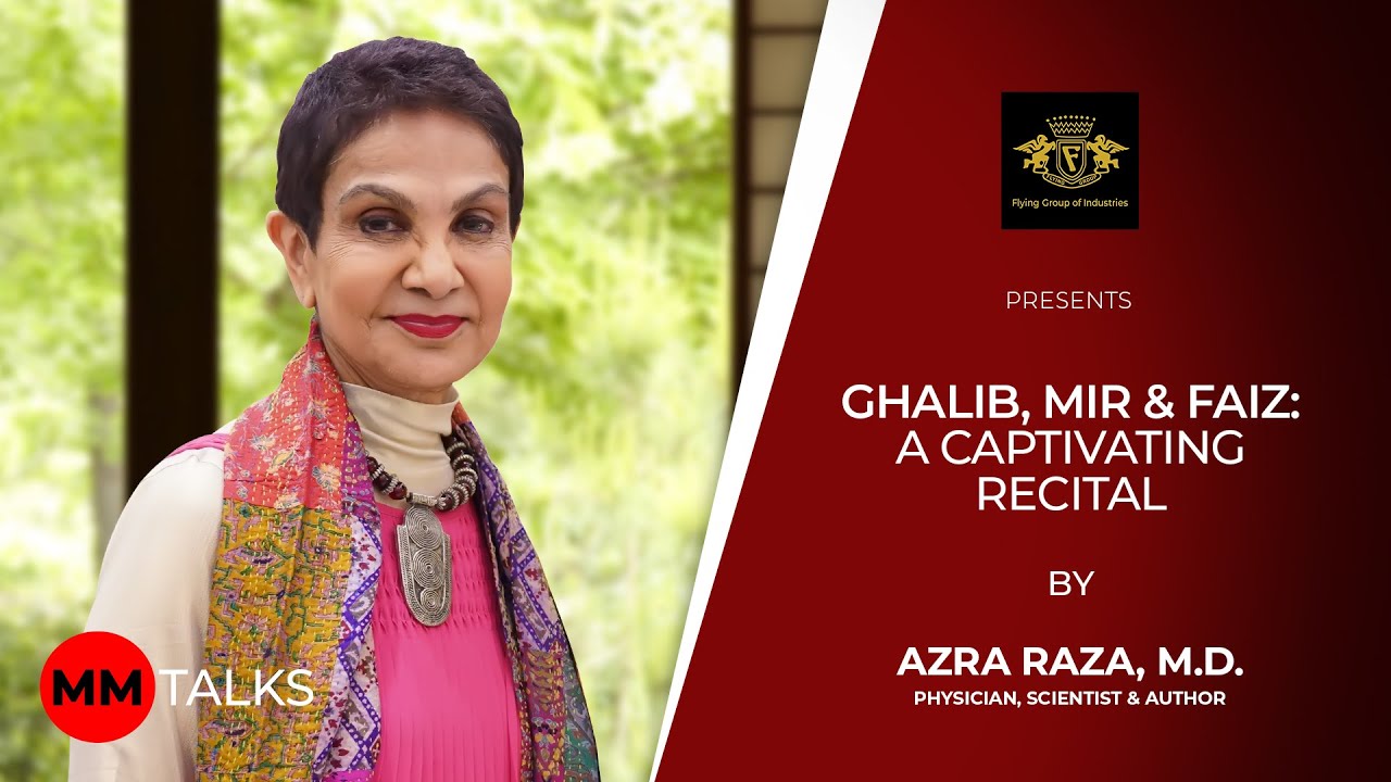 Ghalib, Mir & Faiz: A Captivating Recital by Dr. Azra Raza | Presented by Flying Group of ...