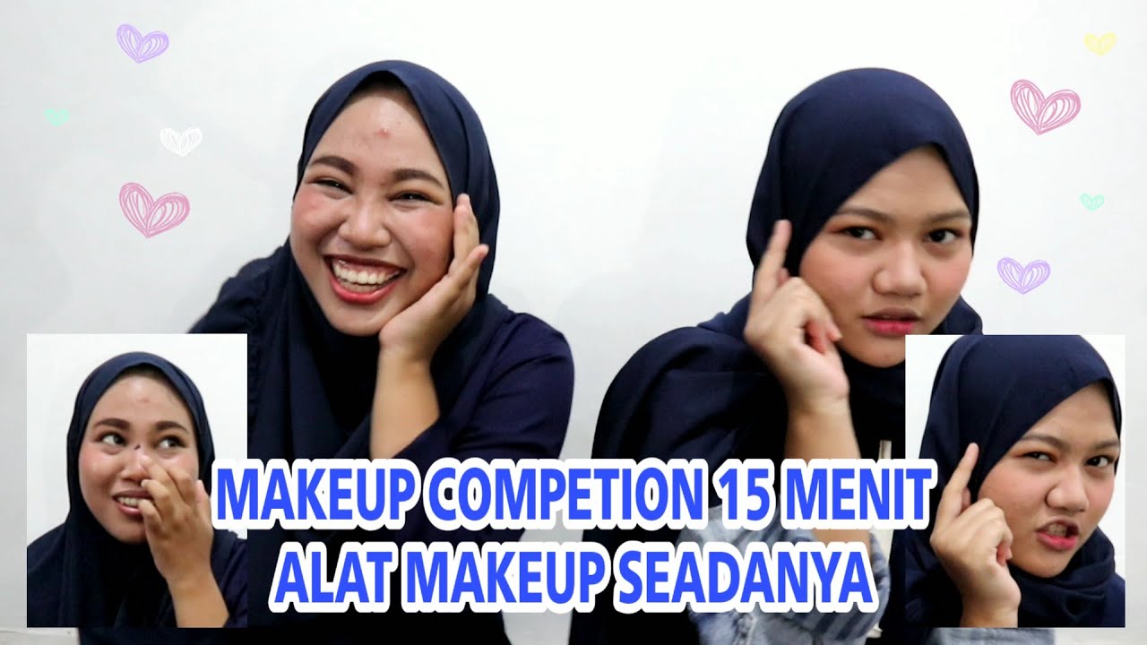 Battle Makeup Cuma 15 Menit dengan Alat Makeup Seadanya | Cantik Juga? - YouTube