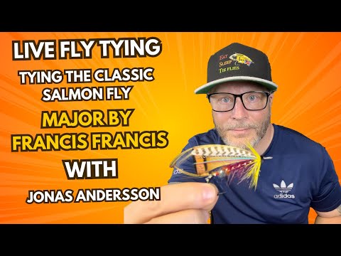 Live Fly Tying - Tying The Classic Salmon Fly Major by Francis Francis ...