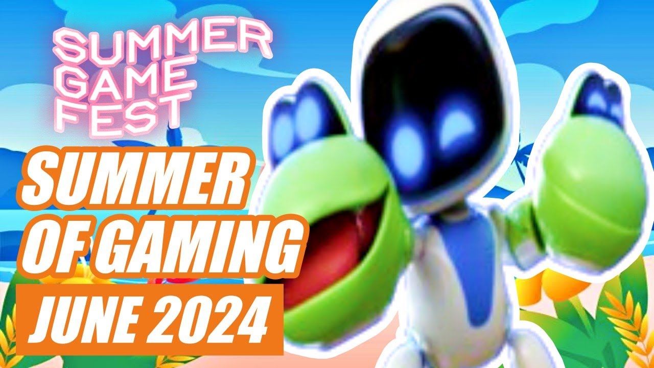 SUMMER OF GAMING 2024 - All Gaming Events in June 2024 - YouTube